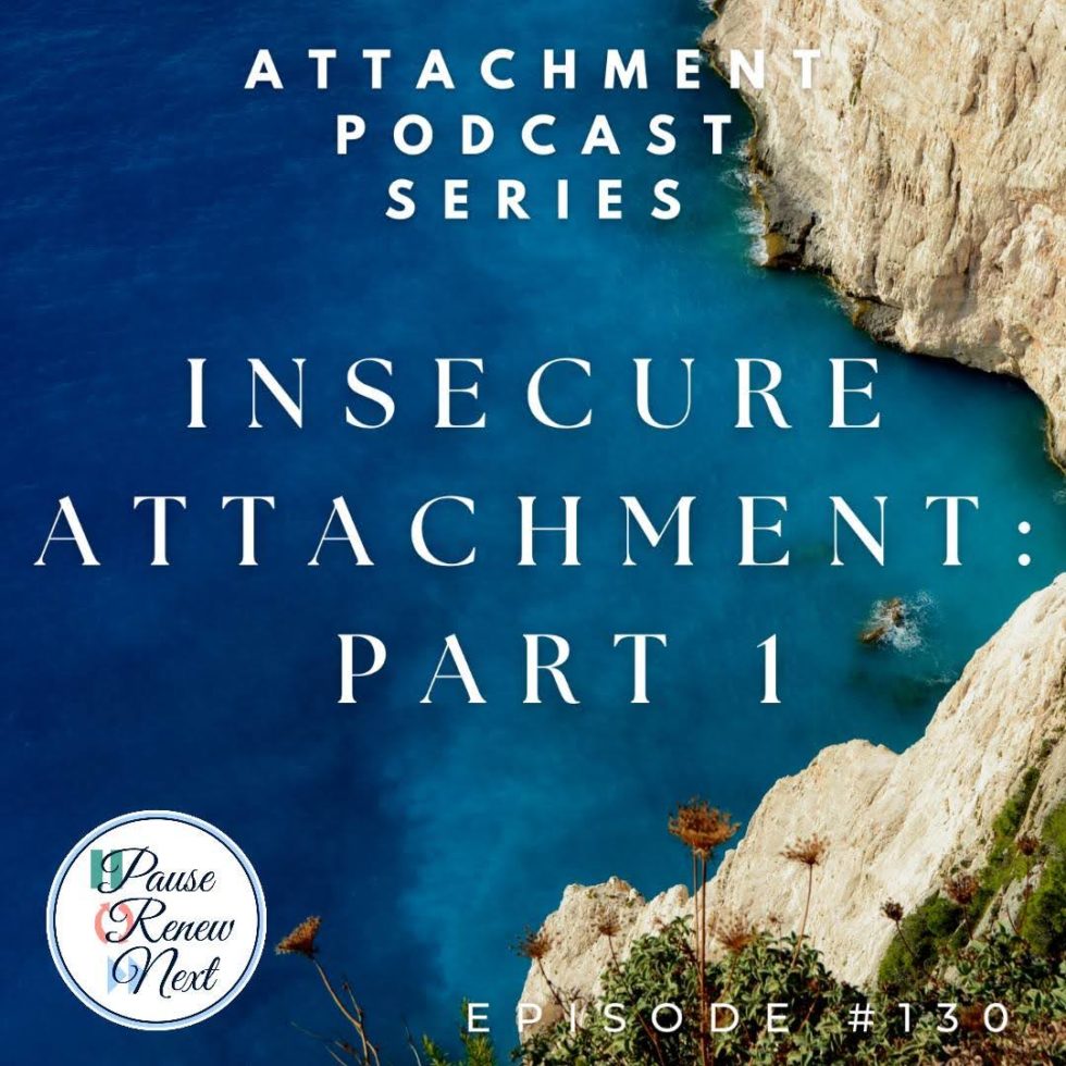 Insecure Attachment: Part 1 | PRN